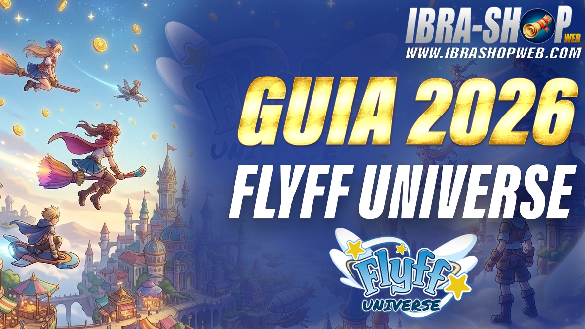 Flyff Universe: Guía para Principiantes 2026 | IBRASHOPWEB